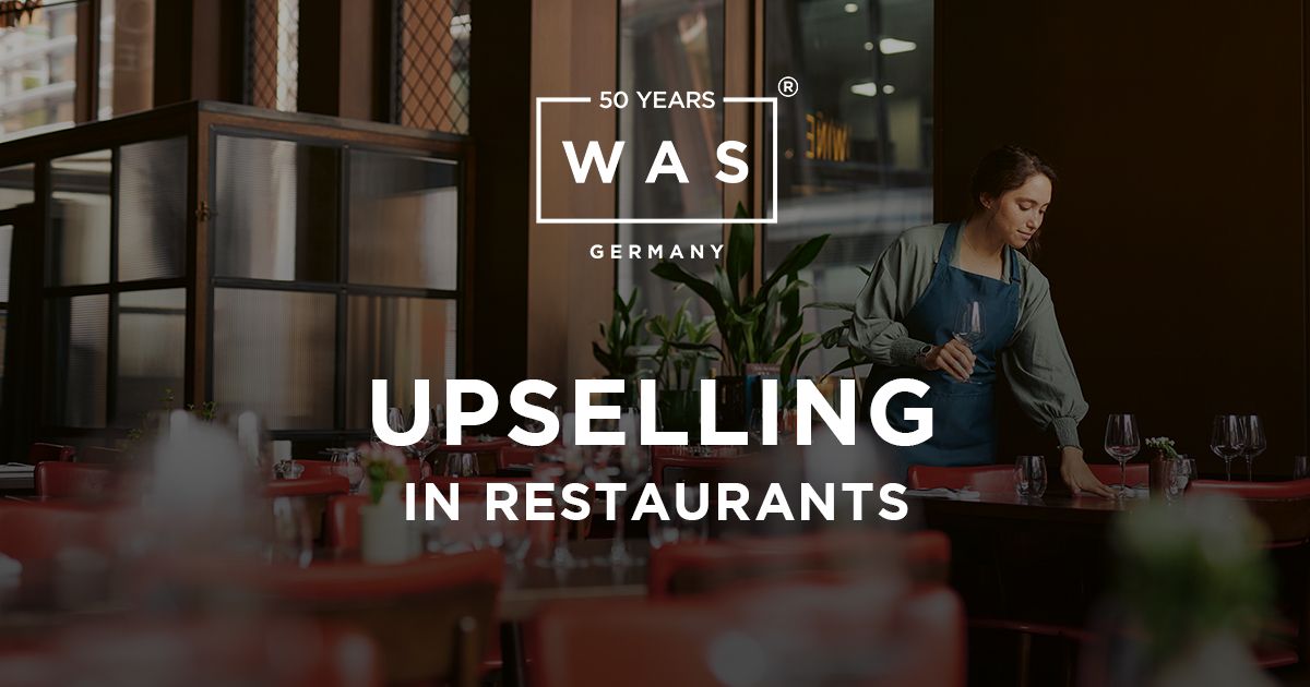 WAS – Upselling in Restaurants – WAS Germany
